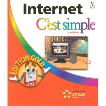 Internet, c'est simple, Edition Gold, 3e - broché - Marangraphics ...