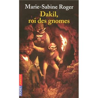 Dakil - Tome 2 - Dakil - roi des gnomes - Arnaud Crémet, Marie-Sabine ...