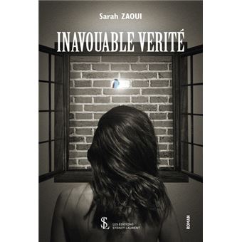 Inavouable vérité - broché - Sarah Zaoui - Achat Livre | fnac