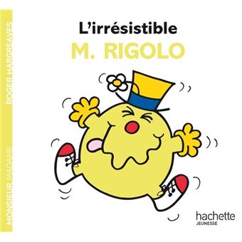 Monsieur Madame - L'irrésistible M. Rigolo - Roger Hargreaves - broché ...