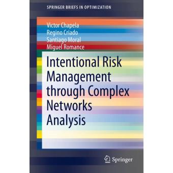 Intentional risk management through complex networks analysis - Poche ...