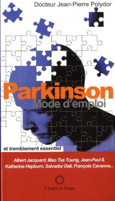 Parkinson, mode d'emploi Et traitement essentiel. - broché - Jean ...