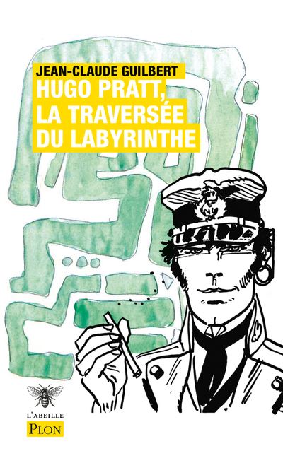 Hugo Pratt, la traversée du labyrinthe - Poche - Jean-Claude Guilbert ...