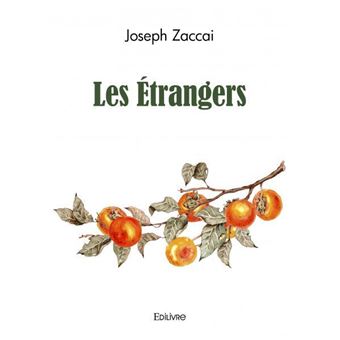 Les etrangers - broché - Joseph Zaccaï - Achat Livre | fnac