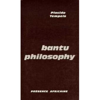 Bantu philosophy - broché - Placide Tempels - Achat Livre | fnac