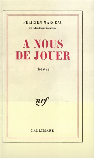 À nous de jouer - Félicien Marceau - Achat Livre | fnac