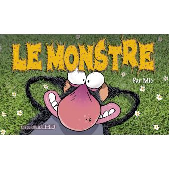 Le monstre - Tome 1 - Le monstre - Mic, Mic - cartonné - Achat Livre | fnac