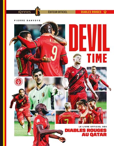 Deviltime Le livre officiel des Diables Rouges au Qatar - Pierre ...
