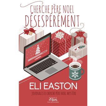 Cherche Père Noël désespérément - broché - Eli Easton - Achat Livre ou ...