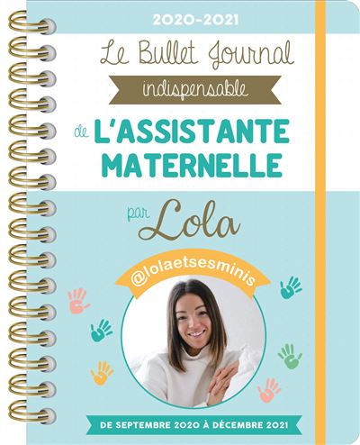 Le Bullet Journal indispensable de l Assistante maternelle par Lola et ...