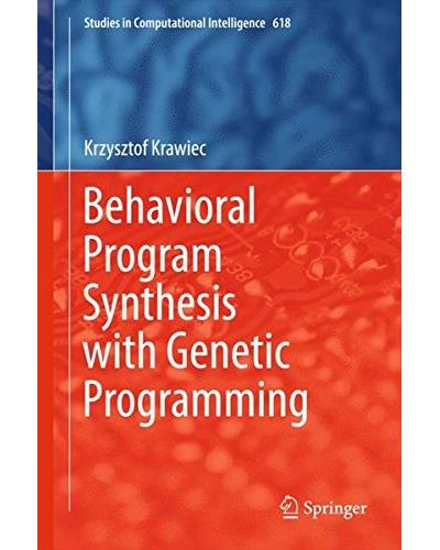 Behavioral Program Synthesis With Genetic Programming Relié Krawiec Krzysztof Achat Livre