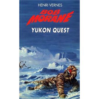 Bob Morane - Le piège infernal Tome 2 Tome 02 - Bob Morane Yukon Quest ...