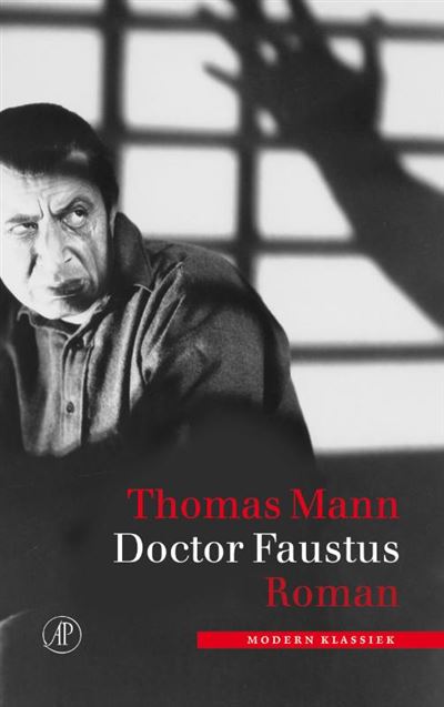 Modern klassiek - Doctor Faustus - Thomas Mann, Thomas Graftdijk ...