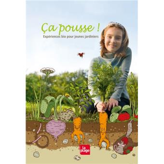 Ca pousse ! Expériences bio pour jeunes jardiniers Expériences bio au ...