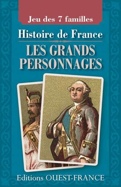 Jeu des 7 familles : Histoire de France Les grands personnages Jeu des ...