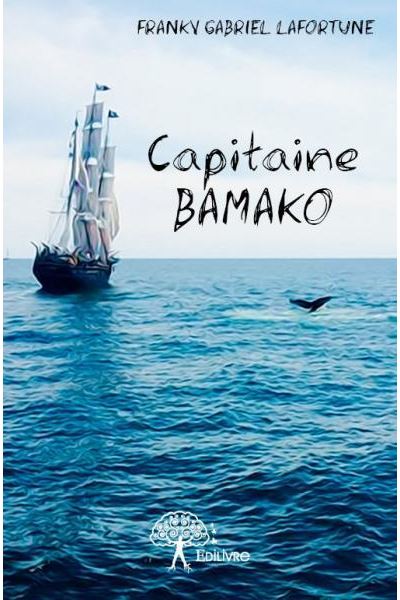 Capitaine bamako - broché - Franky Gabriel Lafortune - Achat Livre | fnac