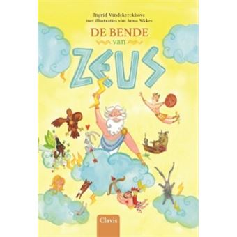 De bende van Zeus - cartonné - Ingrid Vandekerckhove, Anna Sikkes ...