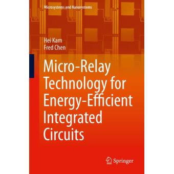 Micro-relay technology for energy-efficient integrated circuits - relié ...