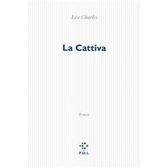 La Cattiva - broché - Lise Charles - Achat Livre ou ebook | fnac
