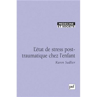 L'état de stress post-traumatique chez l'enfant - broché - Karen ...