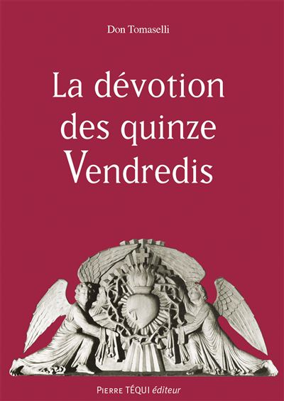 La dévotion des quinze Vendredis - broché - Joseph TOMASELLI - Achat ...