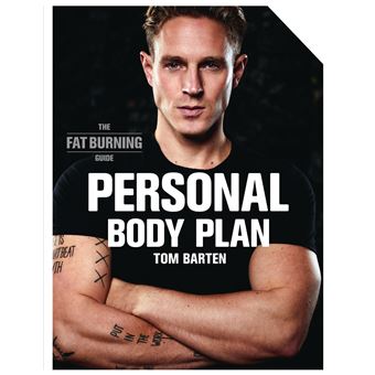 Personal body plan the fat burning guide - cartonné - Tom Barten ...