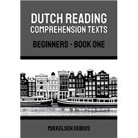 Dutch Reading Comprehension Texts for Beginners – Autre langue ...