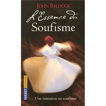 L'essence du Soufisme - Poche - John Baldock, Christian Cler - Achat ...