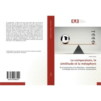 La comparaison, la similitude et la métaphore De la grammaire à la ...