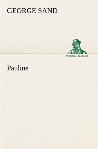 Pauline - broché - George Sand - Achat Livre | fnac