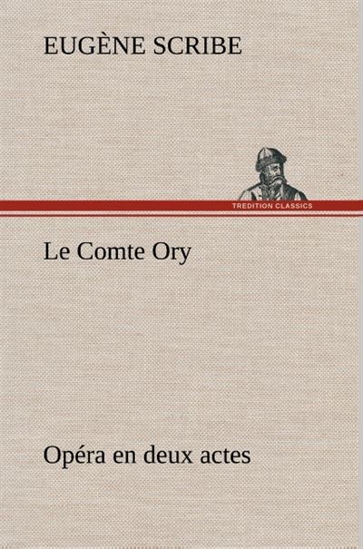 Le Comte Ory Opéra en deux actes Le comte ory opera en deux actes ...