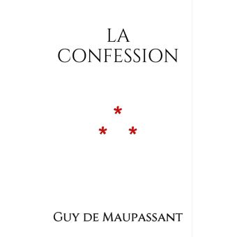 La Confession - ebook (ePub) - Guy De Maupassant - Achat ebook | fnac