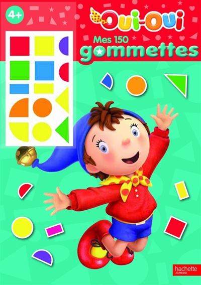 Oui-Oui - Mes 1res activités Gommettes Oui-Oui 4 ans - Collectif ... Oui-Oui - Mes 1res activités Gommettes Oui-Oui 4 ans - Collectif ...