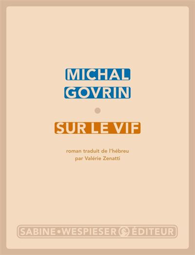 Sur le vif - broché - Michal Govrin - Achat Livre | fnac