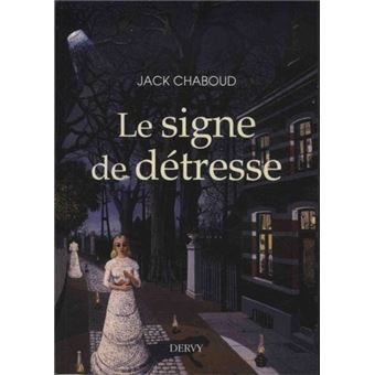 Le signe de détresse - Le signe de détresse - Jack Chaboud - broché ...