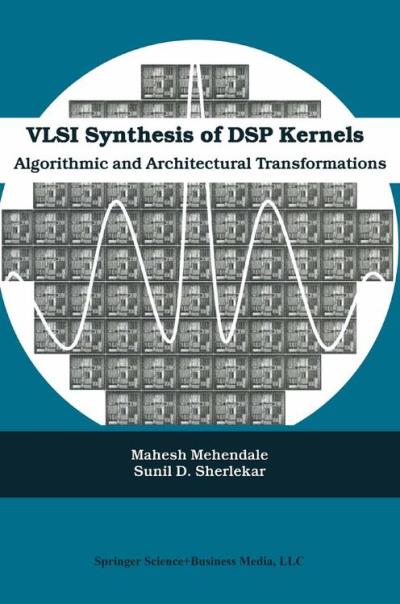 VLSI synthesis of DSP Kernels - Poche - Collectif - Achat Livre ou ebook | fnac