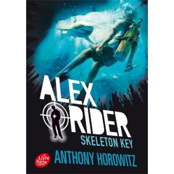 Les aventures d'Alex Rider - Tome 3 - Alex Rider - Skeleton Key ...