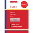 Guide anglais-français de la traduction 2021 Edition bilingue français ...