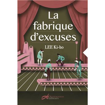 La fabrique d'excuses - broché - Rémi Delmas, Lee Ki-ho - Achat Livre ...
