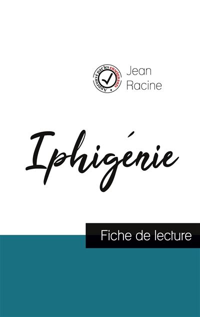 Iphigénie de Jean Racine (fiche de lecture et analyse complète de l ...