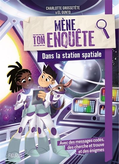 Mène Ton Enquête - Mène ton enquête - Dans une station spatiale - Charlotte Grossetête, El Gunto ...