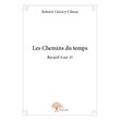 Les chemins du temps Recueil 4 sur 11 - broché - Roberte Clavery-Cibron ...