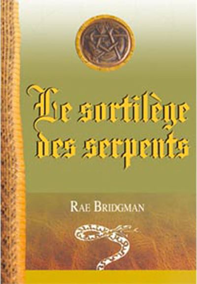 Sortilège du serpent - broché - Rae Bridgman - Achat Livre | fnac