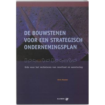 De bouwstenen voor een strategisch ondernemingsplan verbetering van ...