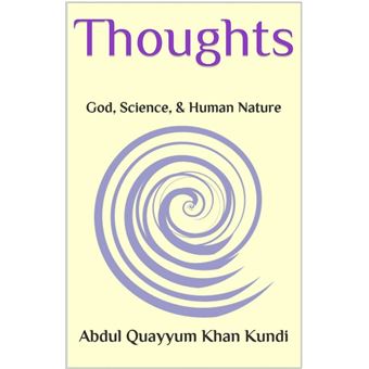 Thoughts: God, Science, and Human Nature - ebook (ePub) - Abdul Quayyum Khan Kundi - Achat ebook ...