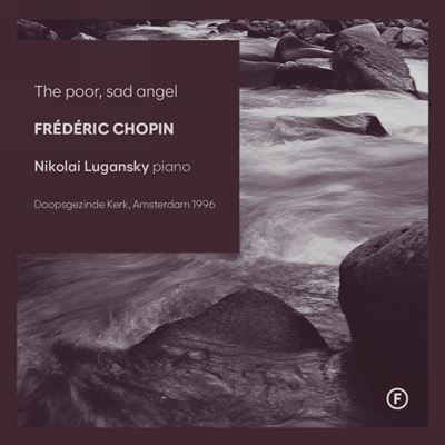 The Poor, Sad Angel : Œuvres pour piano - Frédéric Chopin - CD album ...
