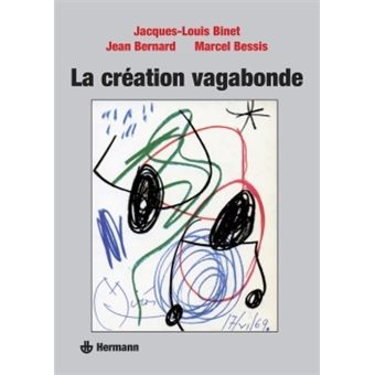 La Création vagabonde - Jacques-Louis Binet, Jean Bernard, Marcel ...