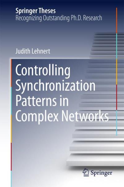 Controlling Synchronization Patterns In Complex Networks Relié Judith Lehnert Achat Livre
