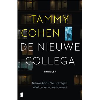 De nieuwe collega nieuwe baas. Nieuwe regels. Wie kun je nog vertrouwen ...