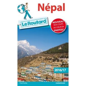 Guide du Routard Népal 2016/17 Edition 2016-2017 - broché - Collectif ...